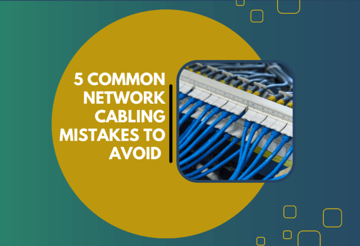 5 Common Network Cabling Mistakes To Avoid In San Jose