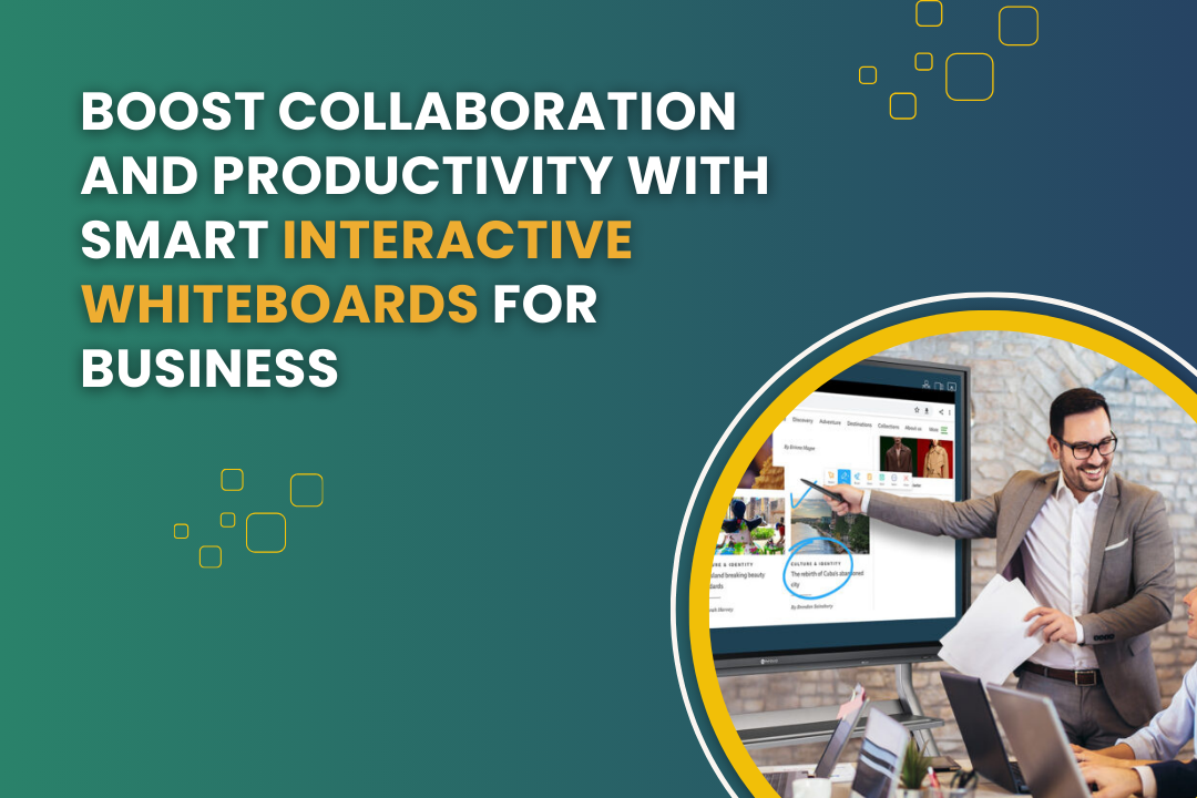 Smart Whiteboards: Boost Collaboration, Enhance Productivity