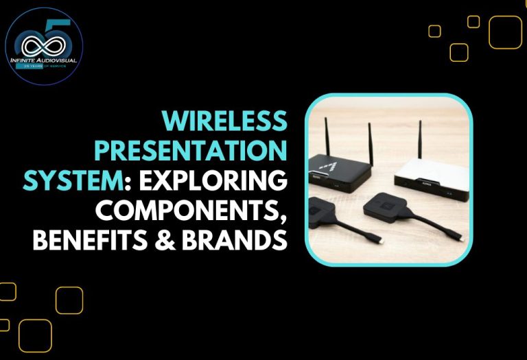 Wireless Presentation System: Exploring Components, Benefits & Brands